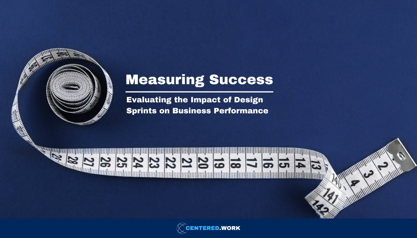 Measuring Success: Evaluating the Impact of Design Sprints