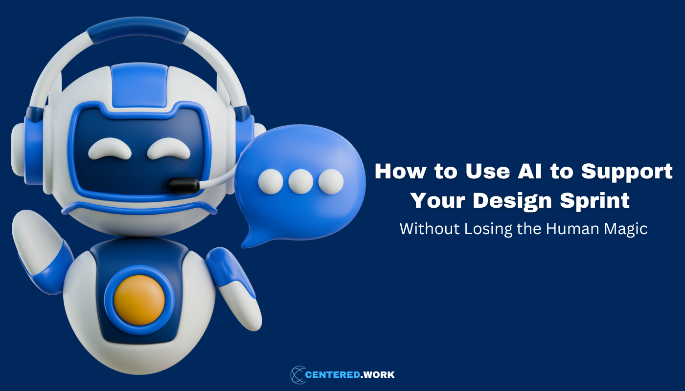 How to Use AI to Support Your Design Sprint (Without Losing the Human ...